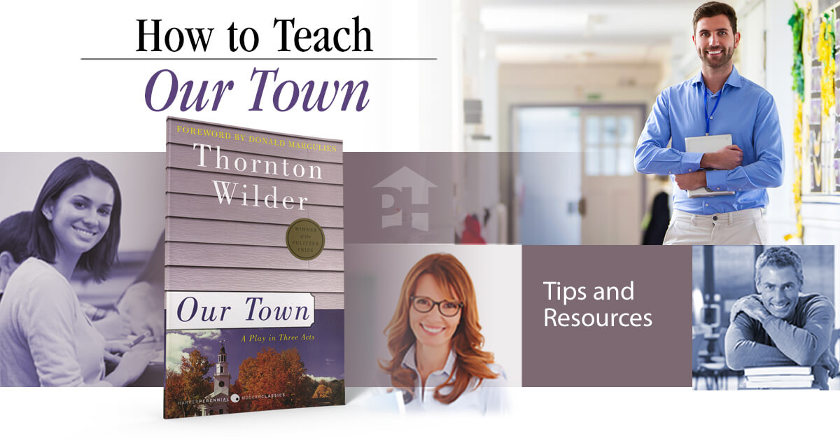 How to Teach Our Town | Prestwick House